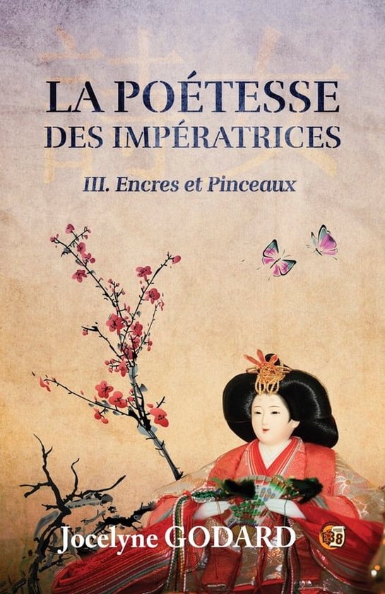 Romans historiques 3 - Encres et Pinceaux (ebook), Jocelyne Godard ...