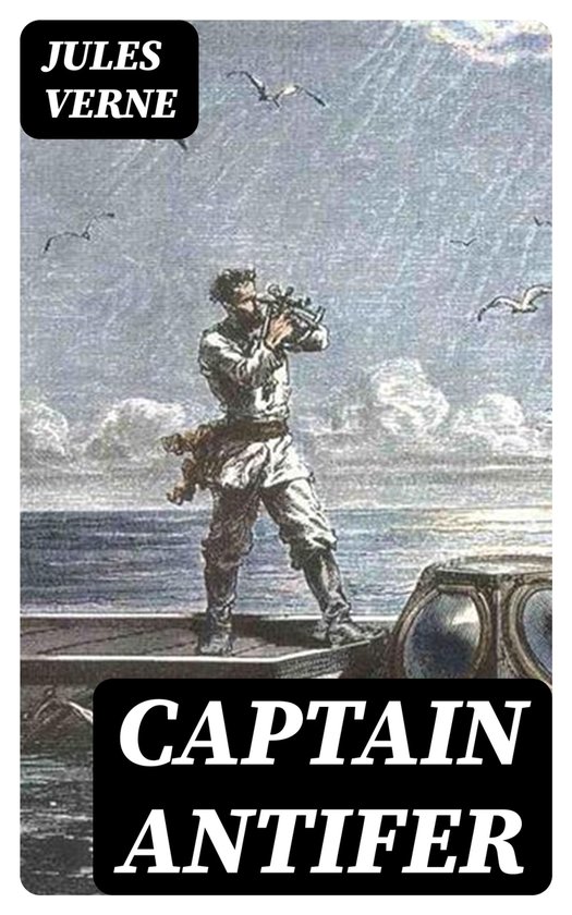 Captain Antifer (ebook), Jules Verne | 8596547395706 | Boeken | bol