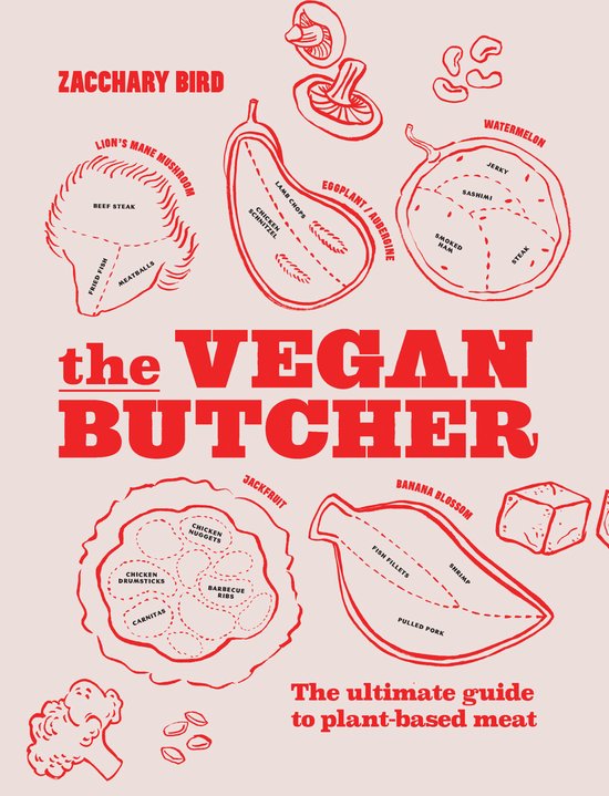The Vegan Butcher: The Ultimate Guide to Plant-Based Meat, zacchary ...