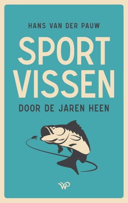 Sportvissen door de jaren heen | 9789464560749 | Hans van der Pauw ...