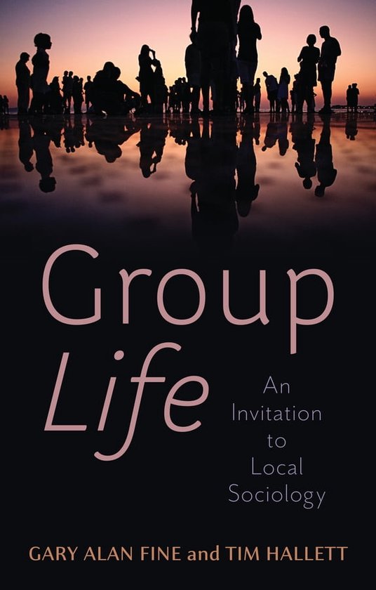 Group Life (ebook), Gary Alan Fine | 9781509554157 | Boeken | bol.com