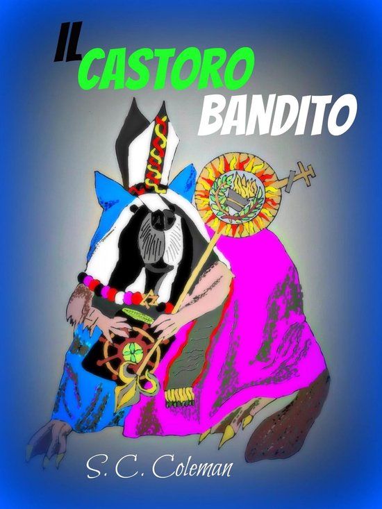 Il Castoro Bandito (ebook), S. C. Coleman | 9798201623791 | Boeken ...