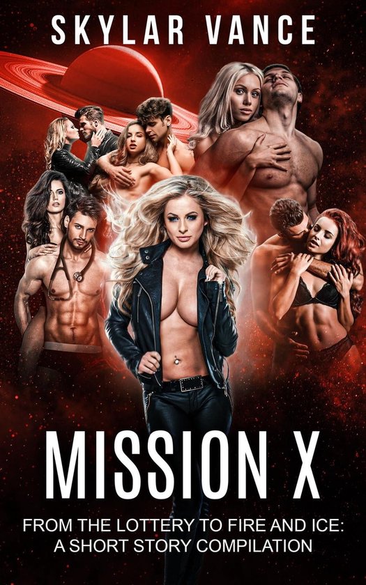Mission X - Mission X: From The Lottery to Fire and Ice (ebook), Skylar Vance |... | bol.com