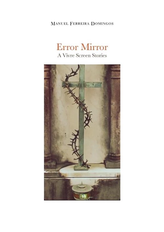 Error Mirror “A Vivre Screen Stories” (ebook), Manuel Ferreira Domingos |... | bol