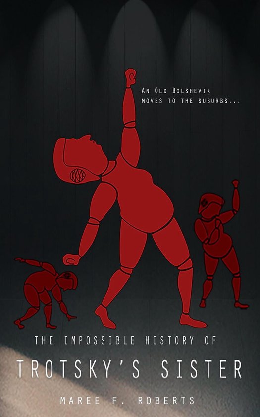 The Impossible History of Trotsky's Sister, Maree F Roberts | 9780645153347 | Boeken | bol.com