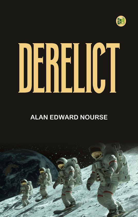Derelict (ebook), Alan Edward Nourse | 9789370283855 | Boeken | bol