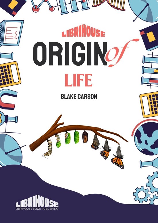 Origin of Life & the Universe - Origin of Life (ebook), Blake Carson ...