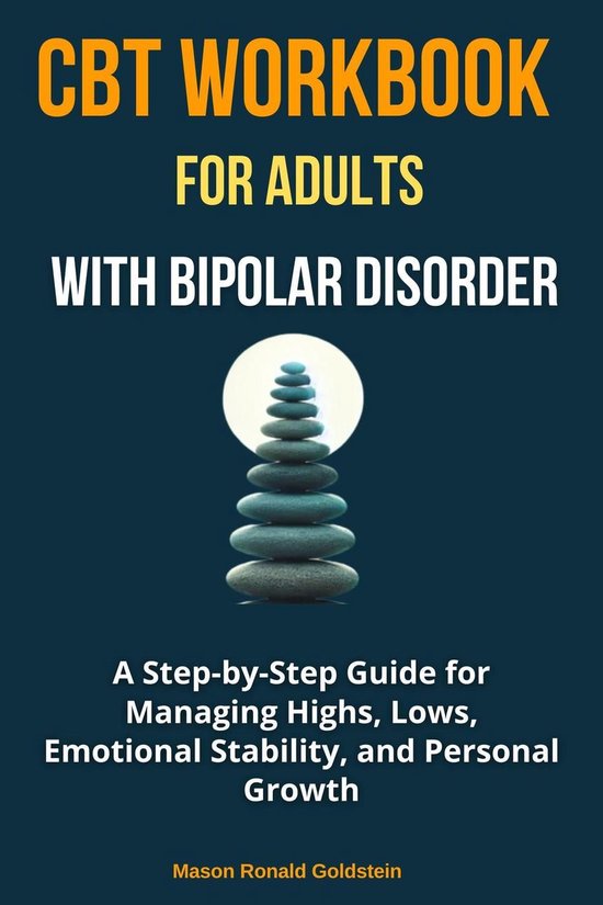 CBT Workbook for Adults with Bipolar Disorder :A Step-by-Step Guide for ...