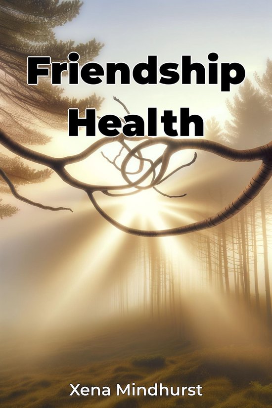 Friendship Health (ebook), Xena Mindhurst | 9788233980528 | Boeken | bol