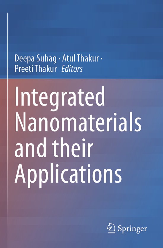 Integrated Nanomaterials and their Applications | 9789819961078 | Boeken | bol