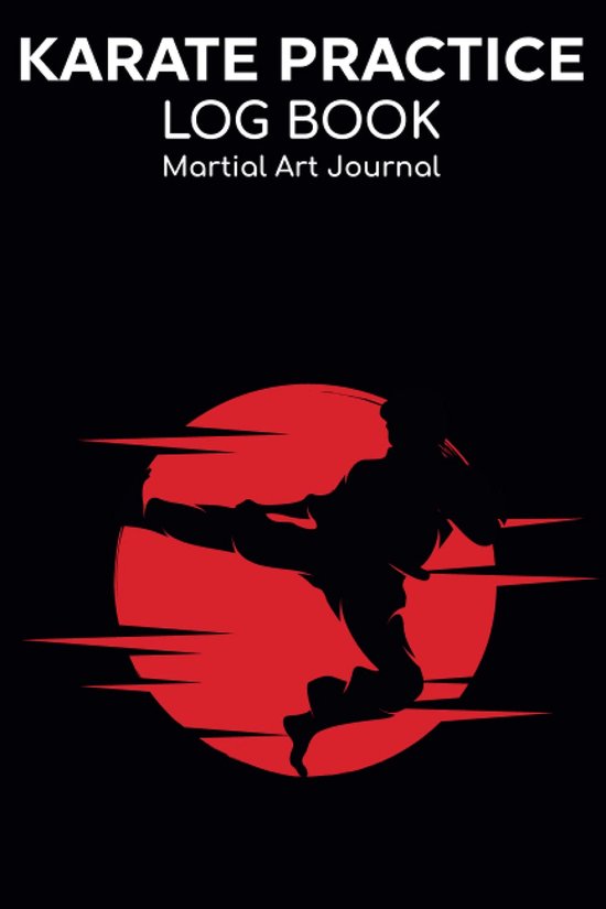 Karate Practice Log Book Martial Art Journal: Student,Instructor ...