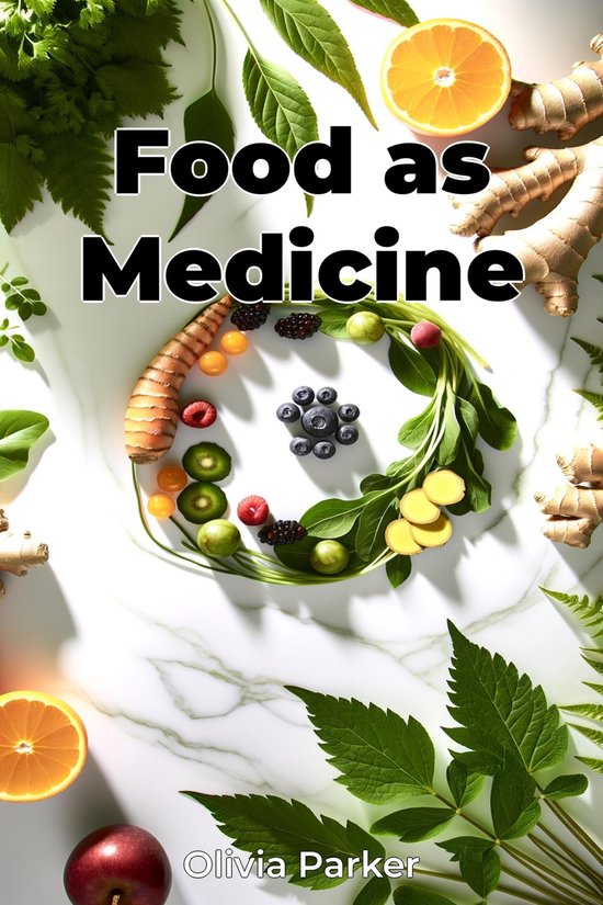 Food as Medicine (ebook), Olivia Parker | 9788233937997 | Boeken | bol