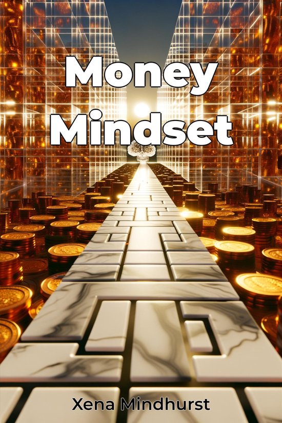 Money Mindset (ebook), Xena Mindhurst | 9788233938215 | Boeken | bol