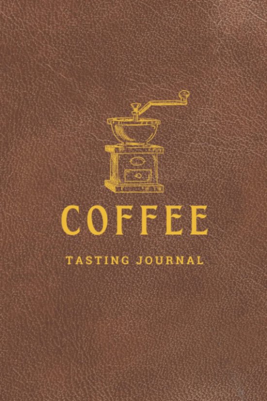 Coffee Tasting Journal: Log Book Gift for Coffee Lovers, Drinkers, and ...