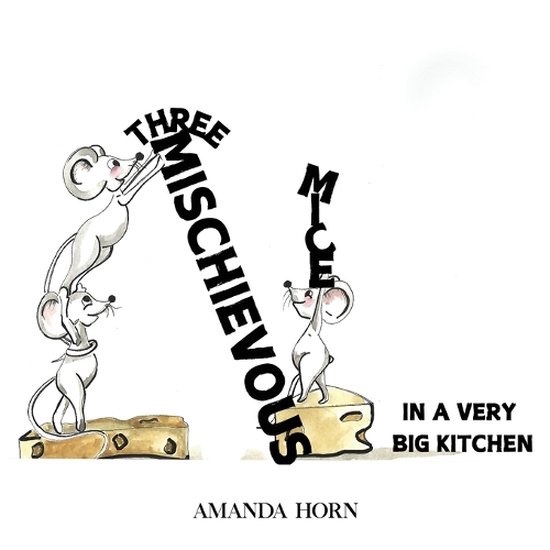 Three Mischievous Mice, Amanda Horn | 9798330601875 | Boeken | bol