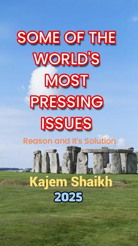 Some Of The World's Most Pressing Issues (ebook), Kajem Shaikh | 9798230499206 | Boeken | bol