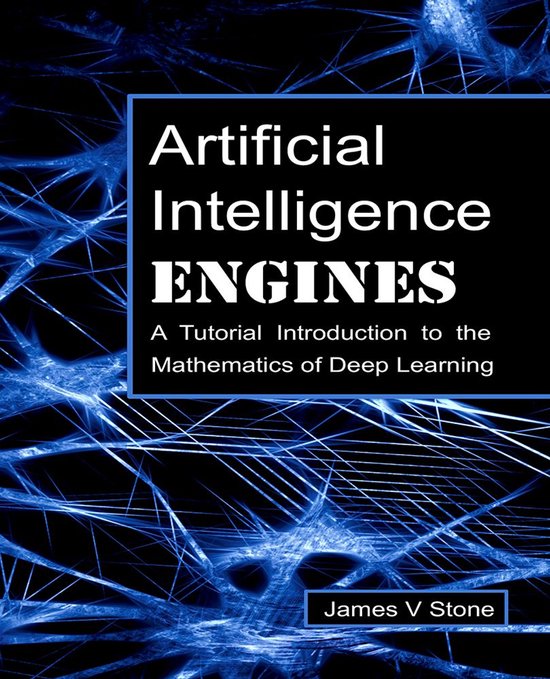 Artificial Intelligence Engines (ebook), James V Stone | 9781837024063 ...