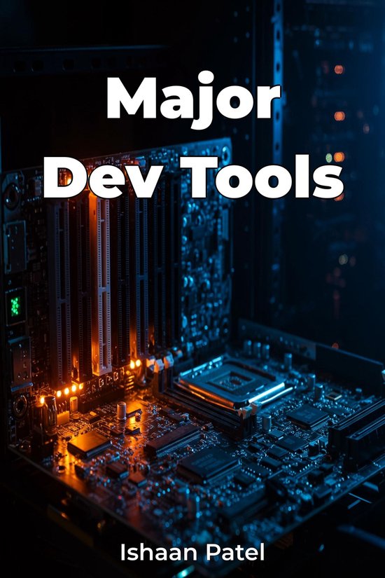 Major Dev Tools (ebook), Ishaan Patel | 9788233971991 | Boeken | bol