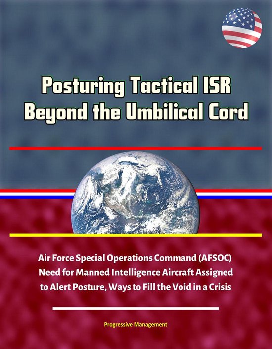 Posturing Tactical ISR Beyond the Umbilical Cord - Air Force Special ...