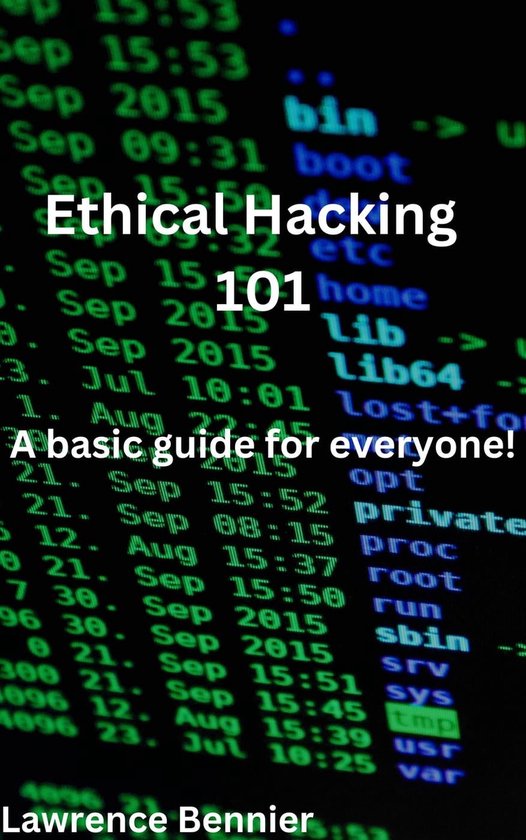 Ethical Hacking 101 (ebook), Lawrence Bennier | 9798223534945 | Boeken | bol