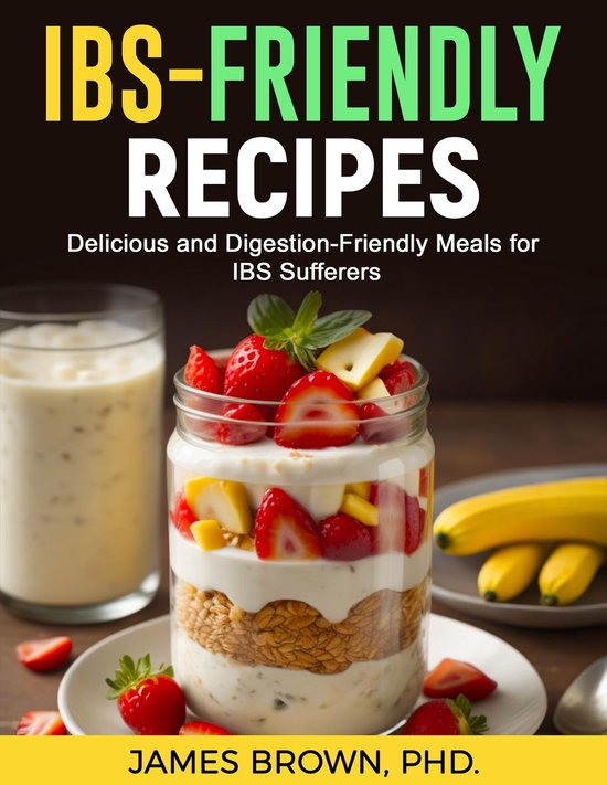 IBS Friendly Recipes (ebook), James Brown | 9781088228647 | Boeken | bol