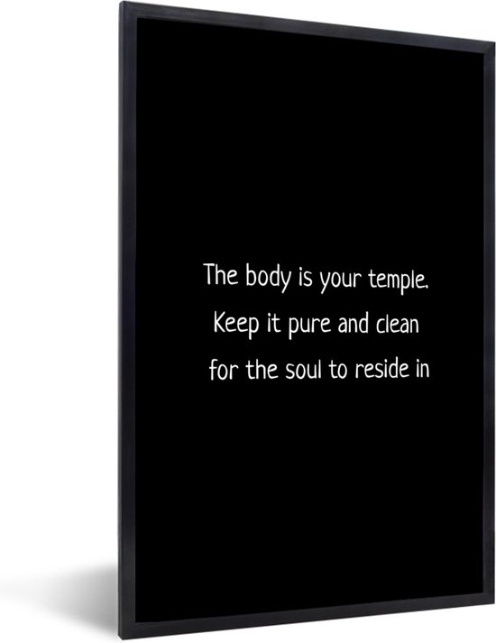 Fotolijst incl. Poster - Quote - The body is your temple. Keep it pure ...
