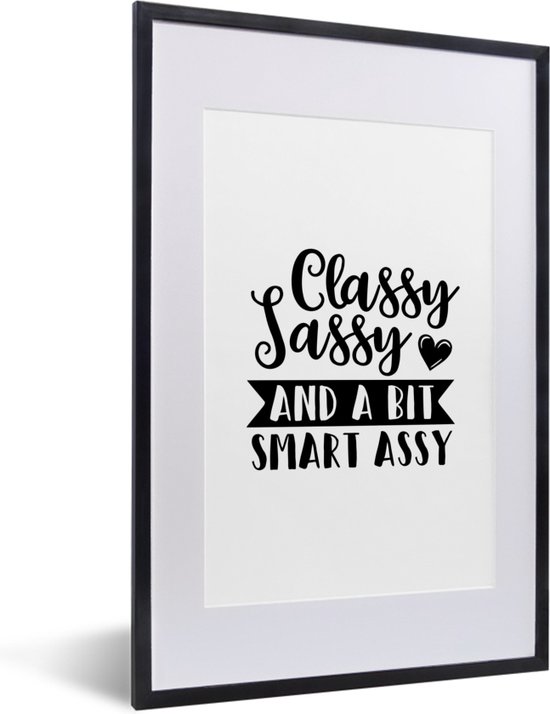 Fotolijst incl. Poster - Spreuken - Quotes - Classy, sassy and a bit ...