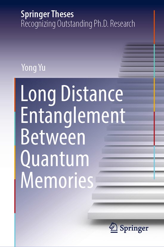 Springer Theses- Long Distance Entanglement Between Quantum Memories | 9789811979385 |... | bol
