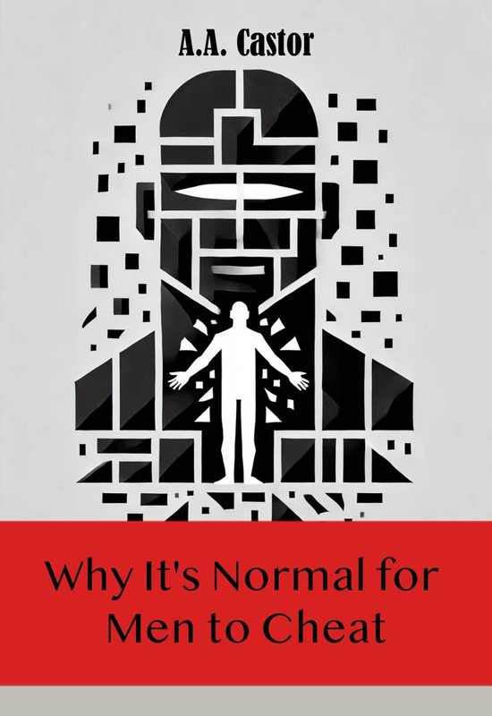 Why It's Normal for Men to Cheat (ebook), A.A. Castor | 9798227542212 ...