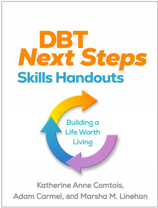 DBT Next Steps Skills Handouts | 9781462558179 | Katherine Anne Comtois ...