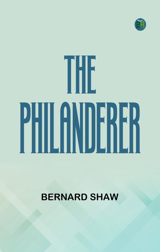 The Philanderer (ebook), Bernard Shaw | 9789370865785 | Livres | bol