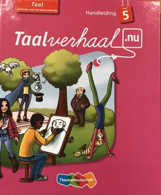 Taalverhaal Nu Handleiding Taal NIEUW groep 5 | 6152929352303 | Boeken | bol