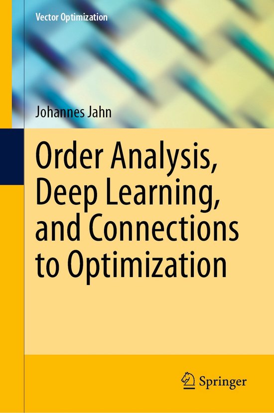 Vector Optimization- Order Analysis, Deep Learning, and Connections to Optimization,... | bol