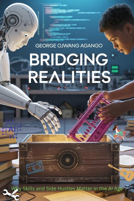 Bridging Realities (ebook), George Ojwang Agango | 9798231365487 ...