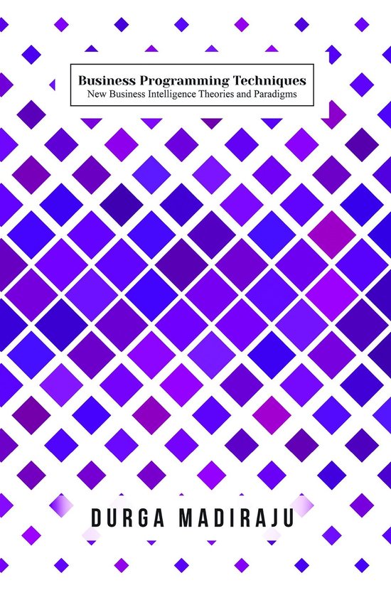 Business Programming Techniques (ebook), Durga Madiraju | 9798894791203 ...