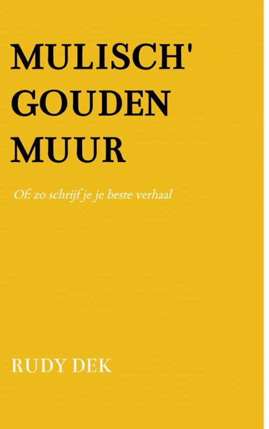Mulisch' Gouden Muur, Rudy Dek | 9789464801712 | Boeken | bol