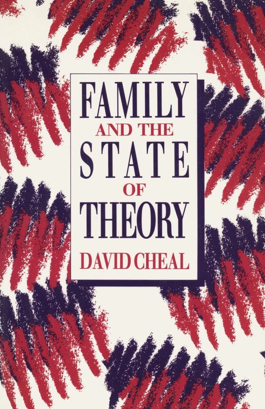 Family and the State of Theory | 9780802069283 | David Cheal | Boeken | bol