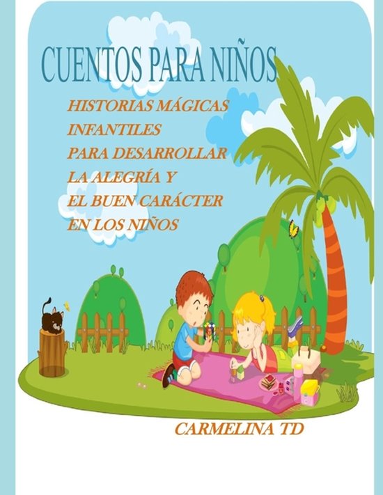 Cuentos Infantiles Historias Mágicas Infantiles Para Desarrollar La