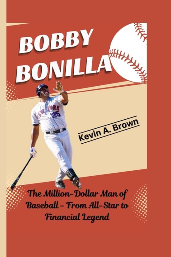 Bobby Bonilla, Kevin A Brown | 9798332305863 | Boeken | bol