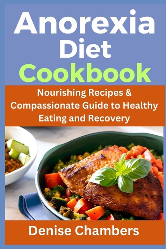 Anorexia Diet Cookbook, Denise Chambers | 9798852636379 | Boeken | bol