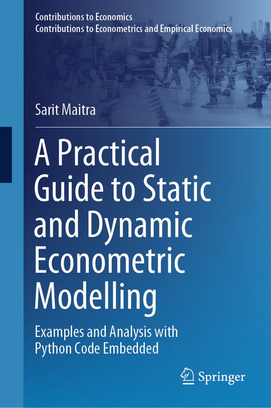 Contributions to Economics-A Practical Guide to Static and Dynamic ...