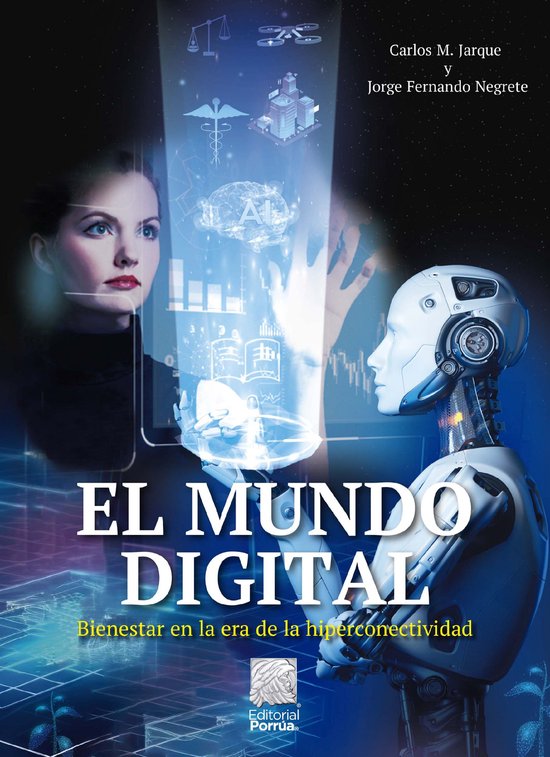 Interés General Porrúa - El mundo digital (ebook), Carlos M. Jarque ...