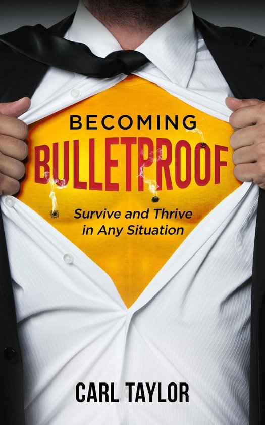 Becoming Bulletproof (ebook), Carl Taylor | 9780980763249 | Boeken ...