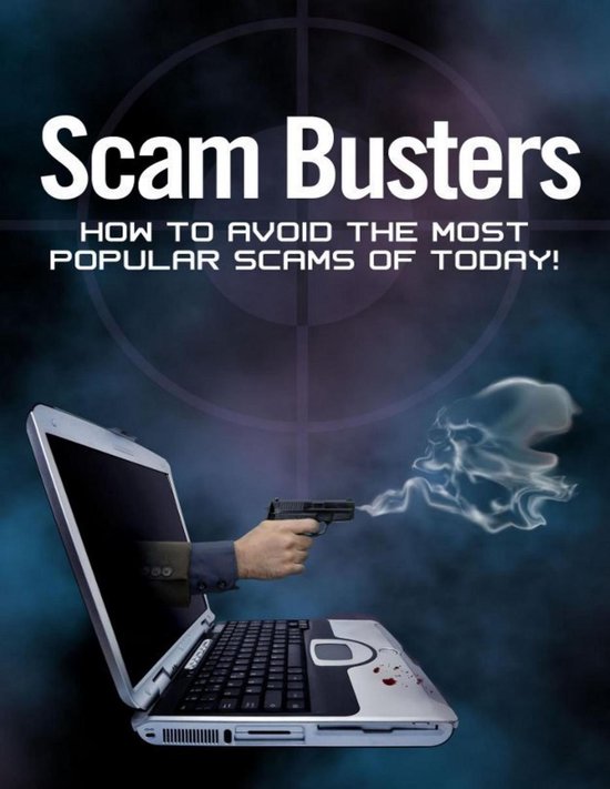 Scam Busters - How to Avoid the Most Popular Scams of Today! (ebook ...