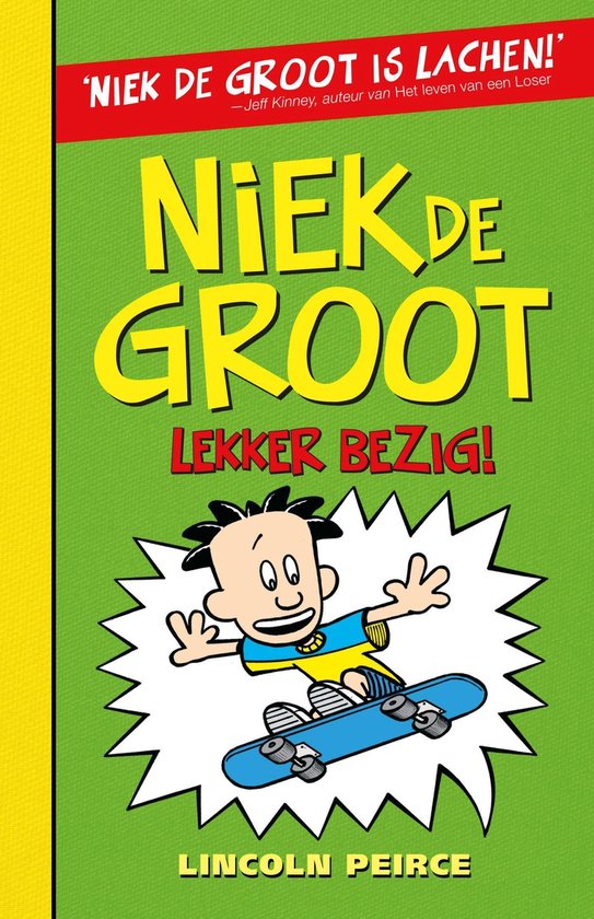 Niek de Groot 3 - Niek de Groot: lekker bezig! (ebook), Lincoln Peirce ...