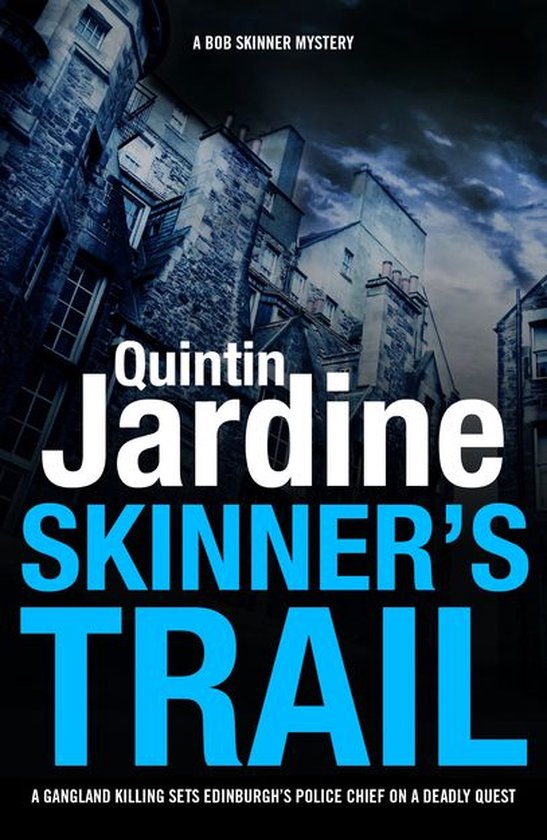 Bob Skinner 3 - Skinner's Trail (Bob Skinner series, Book 3) (ebook ...