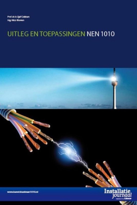 Uitleg en toepassingen NEN 1010 | 9789462451612 | Sjef Cobben | Boeken | bol