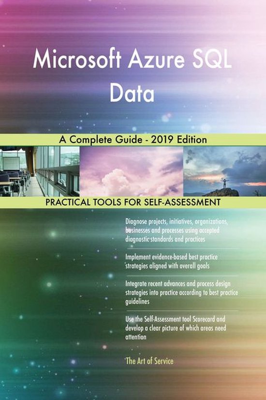 Microsoft Azure SQL Data A Complete Guide - 2019 Edition (ebook ...