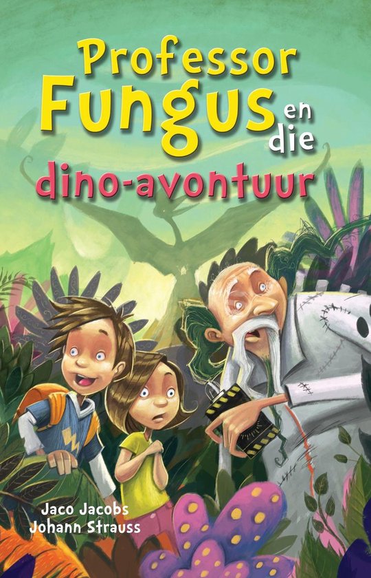Prof Fungus - Prof Fungus en die dino-avontuur (ebook), Jaco Jacobs ...