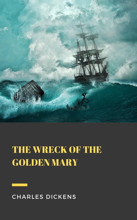 True Classics - The Wreck of the Golden Mary (ebook), Dickens ...